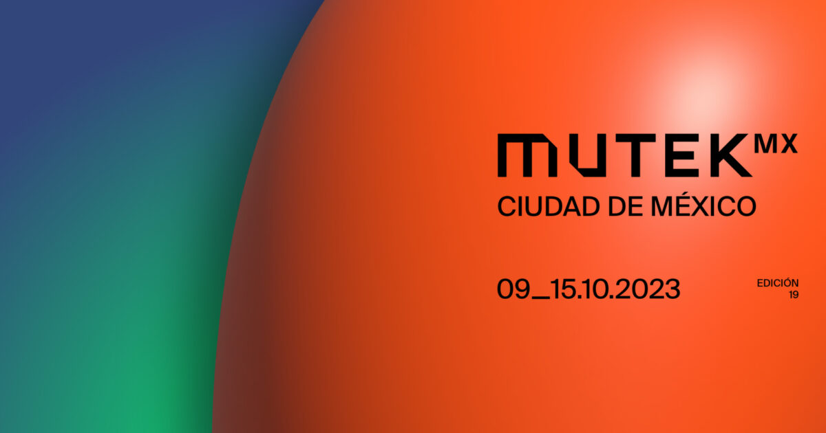 MUTEK MX Edition 19: First Wave of Confirmed Artists | MUTEK