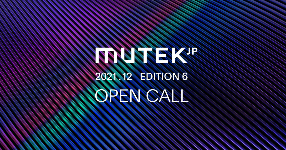 MUTEK.JP 2021 - Open call for young creators | MUTEK