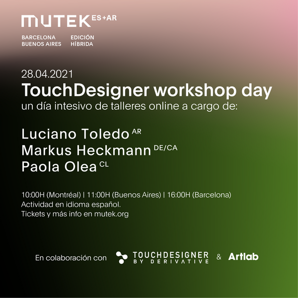 TouchDesigner workshop day MUTEK.ES+AR | MUTEK